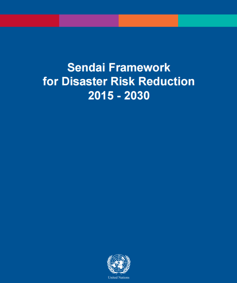 Sendai Framework for Disaster Risk Reduction: 2015-2030 - PrepareCenter